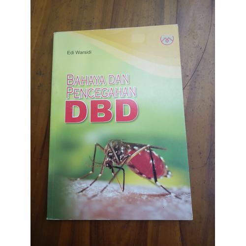 Jual BAHAYA DAN PENCEGAHAN DBD - Buku murah original - Kab. Kebumen ...