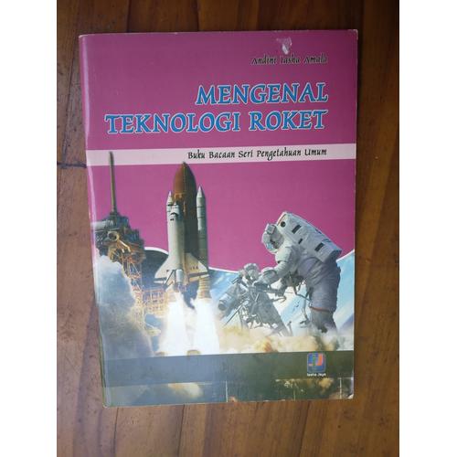 Jual MENGENAL TEKNOLOGI ROKET - Buku Seri pengetahuan Umum - Kab ...