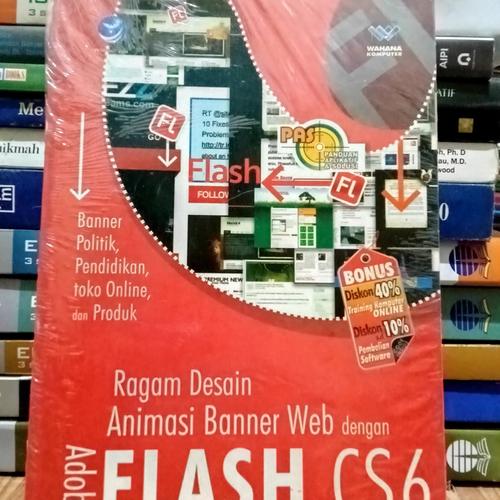 Jual Ragam Desain Animasi Banner Web dengan Adobe Flash CS6 - Kab. Sidoarjo - ViLLA BUKU | Tokopedia