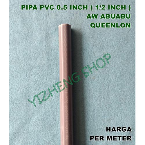 Jual PIPA PVC 1/2 INCH AW QUEENLON ABU-ABU PANJANG 1 METER - Kab ...