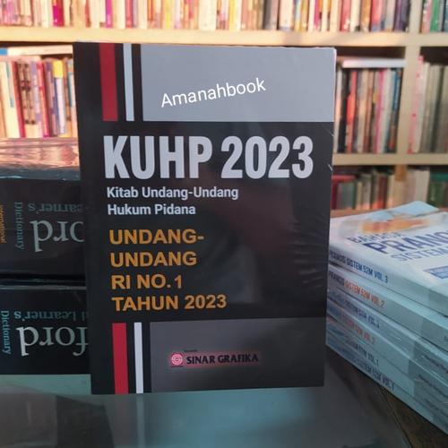 Jual Kitab Undang Undang Hukum Pidana kuhp Nomor 1 Tahun 2023 original - Jakarta Pusat ...