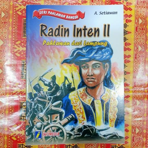 Jual Buku CERITA SERI PAHLAWAN BANGSA RADIN INTEN II PAHLAWAN DARI ...