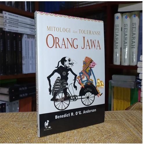 Jual BUKU MITOLOGI DAN TOLERANSI ORANG JAWA - Benedict R. O'G. Anderson ...