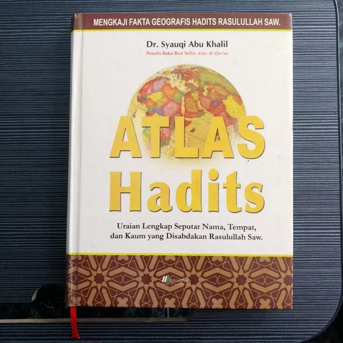 Jual Atlas Hadits: Fakta Geografis Hadits Rasulullah SAW - DR. Syauqi ...