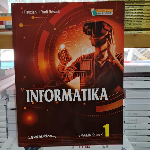 Jual Buku Informatika Kelas 10 X SMA SMK Kurikulum Merdeka Yudhistira - Jakarta Selatan - Tb ...