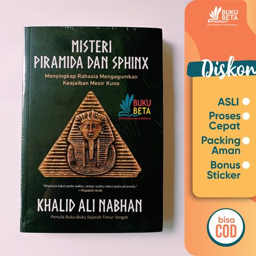 Promo Misteri Piramida Dan Sphinx - Khalid Ali Nabhan - Kab. Sleman - Buku Beta | Tokopedia