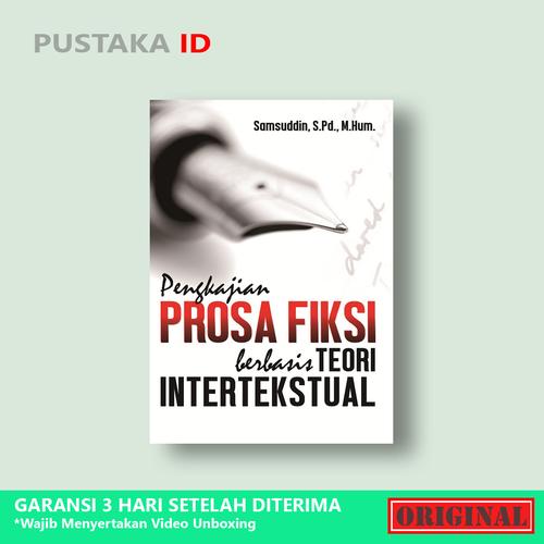 Jual Buku Pengkajian Prosa Fiksi Berbasis Teori Intertekstual - Kota Tangerang - Pustaka ID ...