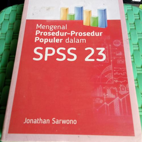 Jual Mengenal Prosedur-Prosedur Populer dalam SPSS 23 - Kab. Sidoarjo - ViLLA BUKU | Tokopedia
