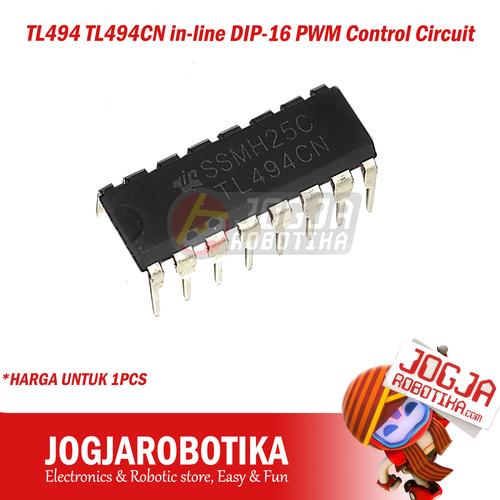 Jual IC TL494 TL494CN in-line DIP-16 PWM Control Circuit - Kab. Sleman - Jogjarobotika | Tokopedia