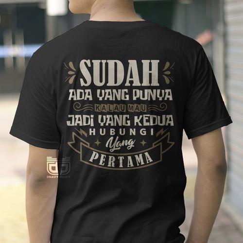 Jual Kaos Sudah Ada Yang Punya Bahan Premium Cotton | Dinasty Project ...