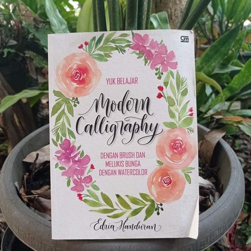 Jual YUK BELAJAR MODERN CALLIGRAPHY Dengan Bursh dan Melukis Bunga ...