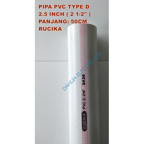 Jual PIPA PVC 2 1/2 INCH TYPE D PANJANG 50CM PUTIH RUCIKA - Kab ...