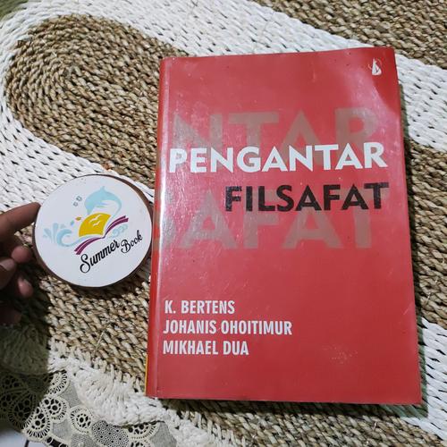 Jual PENGANTAR FILSAFAT - K BERTENS - JOHANIS OHOITIMUR original - Kab ...