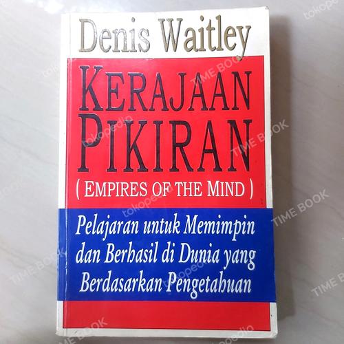 Jual Buku KERAJAAN PIKIRAN by Denis Waitley Empires Of The Mind ...