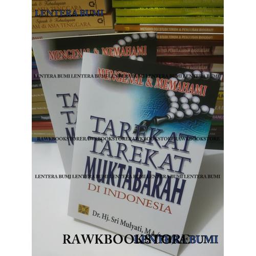 Jual MENGENAL DAN MEMAHAMI TAREKAT TAREKAT MUKTABARAH DI INDONESIA - Dr ...