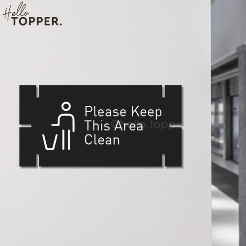 Jual Please Keep Area Clean Signage Acrylic Sign Board Akrilik Puzzle ...