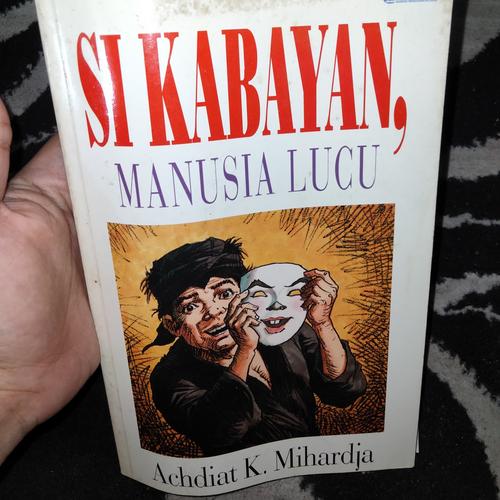 Jual novel si Kabayan manusia lucu Achdiat mihardja - Jakarta Timur ...
