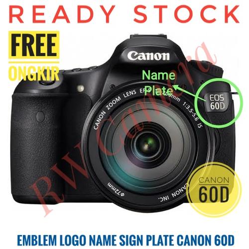 Jual Logo Emblem Canon 60D Name Sign Plate 60D Simbol Tipe Merk EOS ...