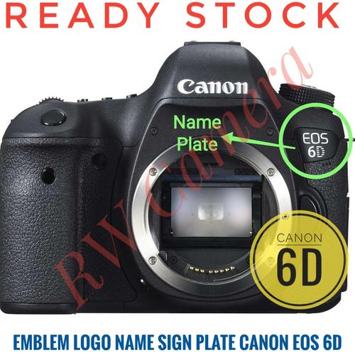 Jual Logo Emblem Canon 6D Name Sign Plate 6 D Simbol Tipe Merk EOS ...