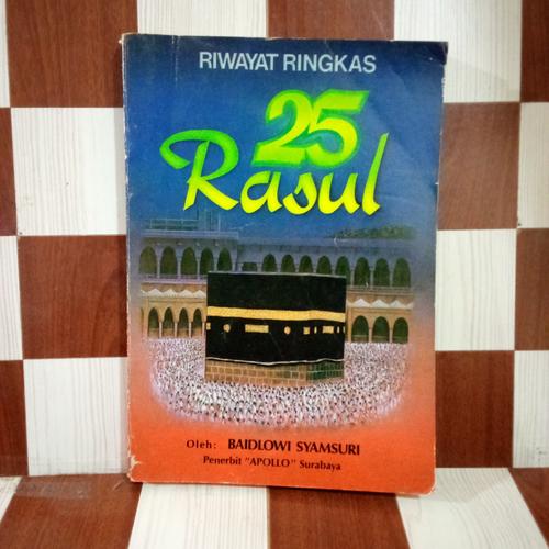 Jual Buku Original Riwayat ringkas 25 rasul by Baidlowi syamsuri ...