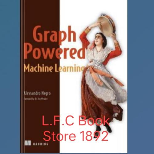 Jual Buku Graph-Powered Machine Learning - Jakarta Barat - L.F.C Book ... Jual Buku Graph-Powered Machine Learning - Jakarta Barat - L.F.C Book ...