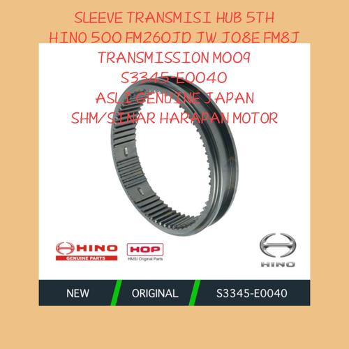 Jual SLEEVE TRANSMISI ASLI S3345-E0040 HINO 500 FM260/280 LOHAN FL235 ...