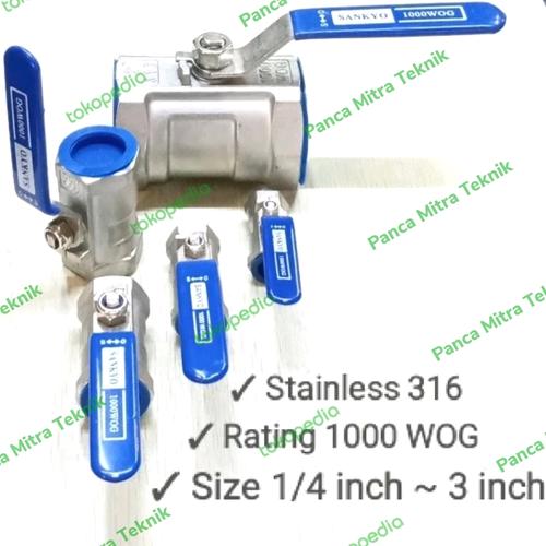 Jual Ball Valve SANKYO 1/4" inch 1000 WOG SS316 Type 1PC - Jakarta ...