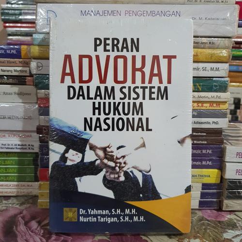 Jual ORIGINAL PERAN ADVOIKAT DALAM SISTEM HUKUM NASIONAL - YAHMAN - Kota Depok ...