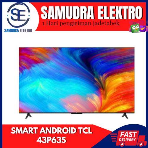 Promo TCL 43P635 SMART TV ANDROID UHD 4K 43INCH 43" P635 DOLBY AUDIO ...