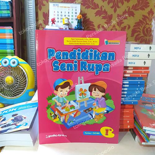 Jual pendidikan seni rupa kelas 1 sd kurikulum merdeka yudistira ...