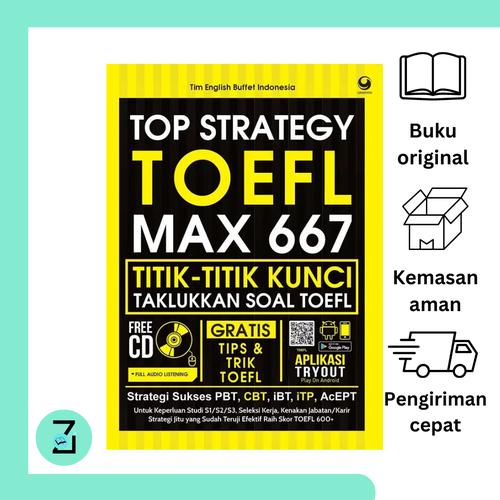 Jual Top strategy TOEFL max 667 : titik-titik kunci taklukkan soal ... Jual Top strategy TOEFL max 667 : titik-titik kunci taklukkan soal ...
