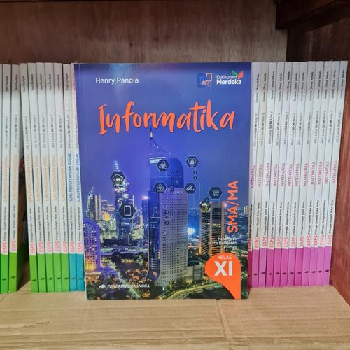 Jual OBRAL Buku Informatika Kelas XI 11 SMA Kurikulum Merdeka Erlangga ...
