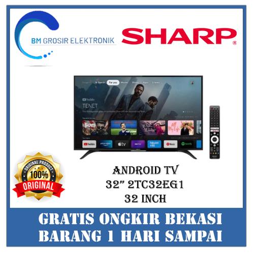 Promo SHARP LED TV 32 INCH 32"2T-C32EG1 ANDROID TV - Kota Bekasi - BM ...