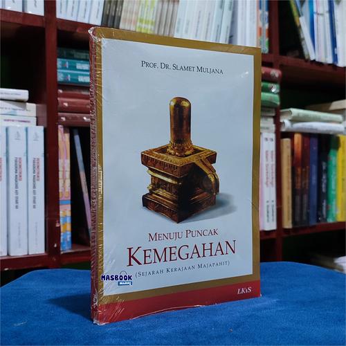 Jual BUKU MENUJU PUNCAK KEMEGAHAN (SEJARAH KERAJAAN MAJAPAHIT) - Kota ... Jual BUKU MENUJU PUNCAK KEMEGAHAN (SEJARAH KERAJAAN MAJAPAHIT) - Kota ...