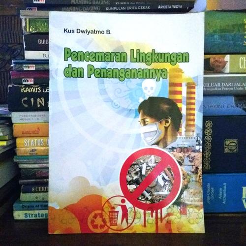 Jual BUKU PENCEMARAN LINGKUNGAN DAN PENANGANANNYA - Kota Semarang - fullsunflo | Tokopedia