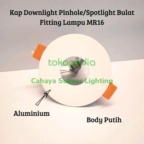 Jual Kap Downlight Pinhole/Spotlight Bulat Fitting MR 16 LED - Jakarta ...