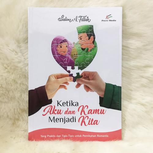 Jual ketika aku dan kamu menjadi kita Buku Salim A fillah - Kota Depok - kameela_bookstore ...