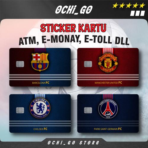 Jual Stiker Garskin Kartu Atm Skin Card Club Sepak Bola Emoney Flazz E ...