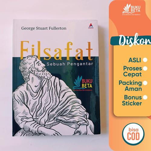 Promo Filsafat Sebuah Pengantar - George Stuart Fullerton - Kab. Sleman ...