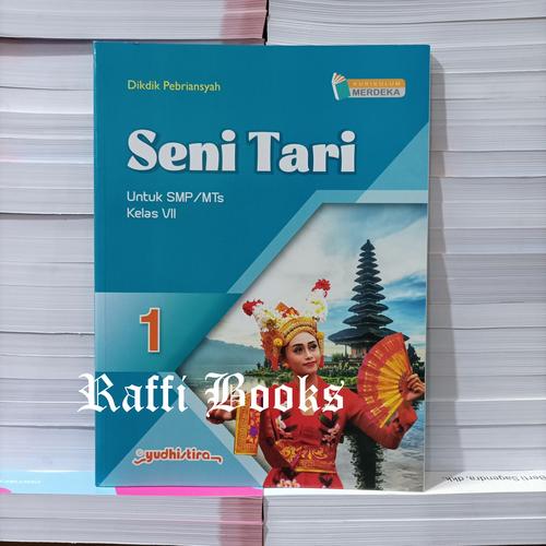 Jual Pendidikan Seni Tari Kelas 1/VII 7 SMP Kurikulum Merdeka Yudhistira - Jakarta Pusat - Raffi ...