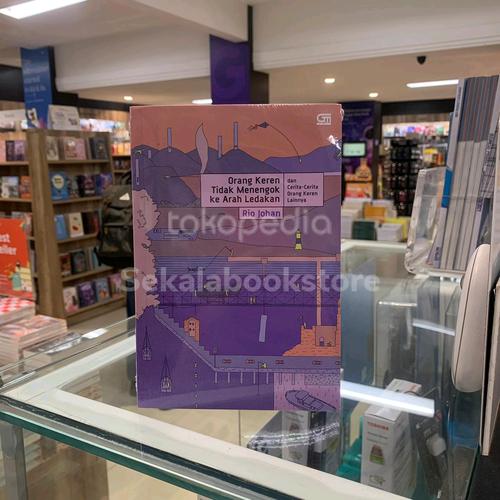 Jual Buku Orang Keren Tidak Menengok Ke Arah Ledakan - Rio Johan - Kota ...