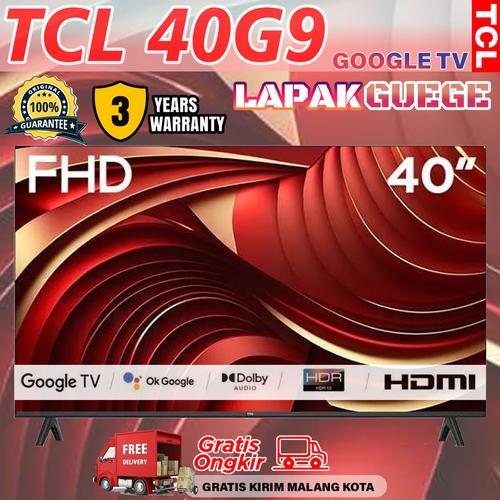 Jual LED TV 40 INCH TCL 40G9 GOOGLE TV FHD DIGITAL DOLBY BEZELLES RESMI ...
