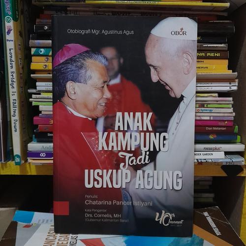 Jual ANAK KAMPUNG JADI USKUP AGUNG OTOBIOGRAFI Mgr. AGUSTINUS AGUS ...