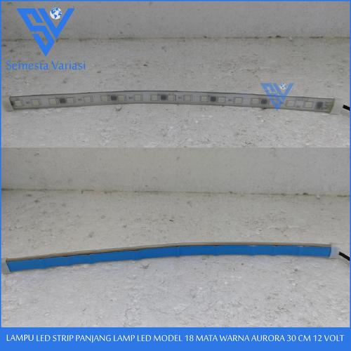 Jual LAMPU LED STRIP PANJANG LED MODEL 18 MATA WARNA AURORA 30 CM 12 ...