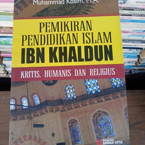 Jual PEMIKIRAN PENDIDIKAN ISLAM IBN KHALDUN KRITIS.HUMANUS DAN RELIGIUS - Kota Semarang - Toko ...