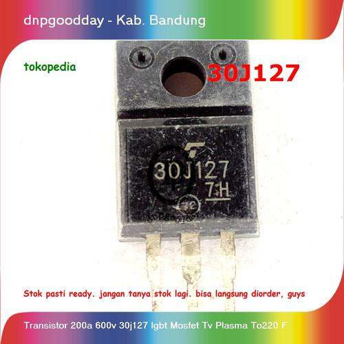 Jual Transistor 200a 600v 30j127 Igbt Mosfet Tv Plasma To220 F - Kab. Bandung - dnpgoodday ...