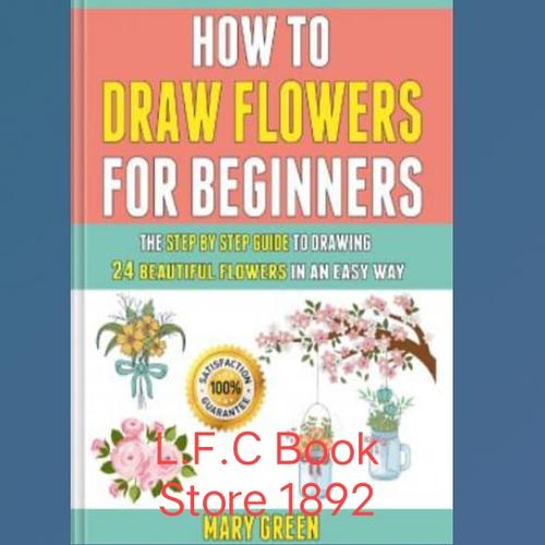 Jual Buku How To Draw Flowers For Beginners - Jakarta Barat - L.F.C ...