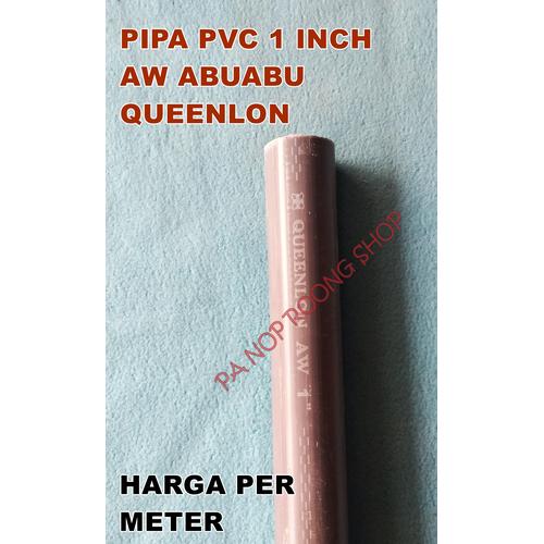Jual PIPA PVC 1 INCH AW QUEENLON ABU-ABU PANJANG 1 METER - Kab ...