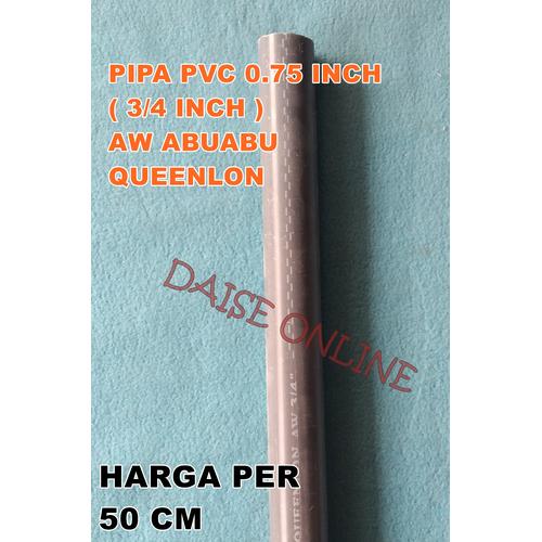 Jual PIPA PVC 3/4 INCH AW QUEENLON ABU-ABU PANJANG 50CM - Kab. Sidoarjo ...