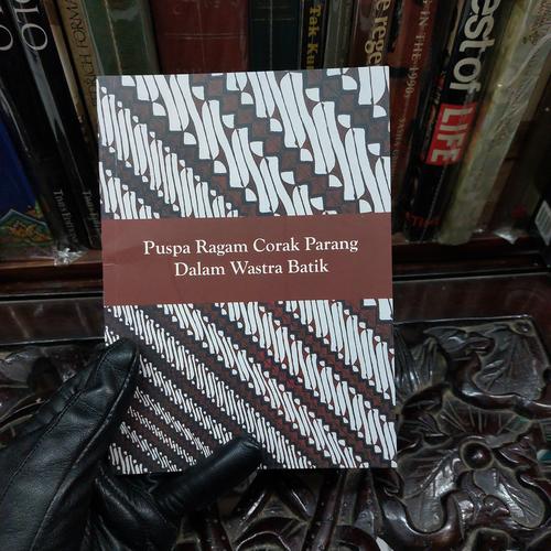 Jual Puspa Ragam Corak Parang Dalam Wastra Batik - Jakarta Selatan ...